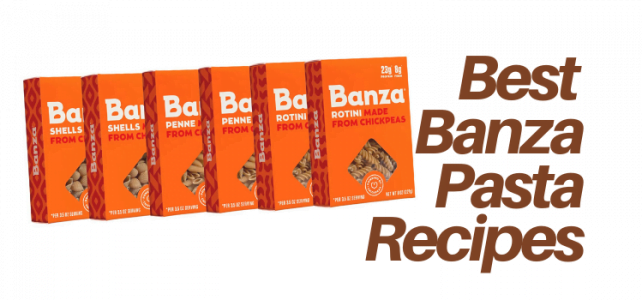 8 Best Vegan Banza Chickpea Pasta Recipes PLUS Is Banza Vegan? Is Banza ...